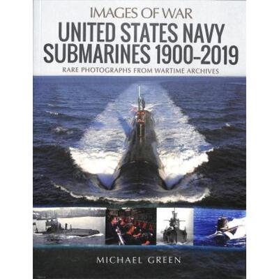 预订不退不换United States Navy Submarines 1900-2019:Rare Photographs from Wartime Archives