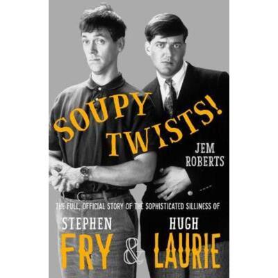 预订Soupy Twists!:The Full Official Story of the Sophisticated Silliness of Fry and Laurie