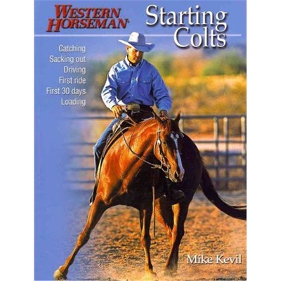 预订Starting Colts:Catching / Sacking Out / Driving / First Ride / First 30 Days / Loading, Revised
