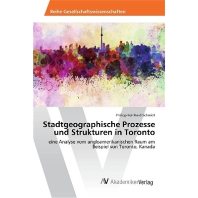 预订【德语】Stadtgeographische Prozesse und Strukturen in Toronto[9783330521421]
