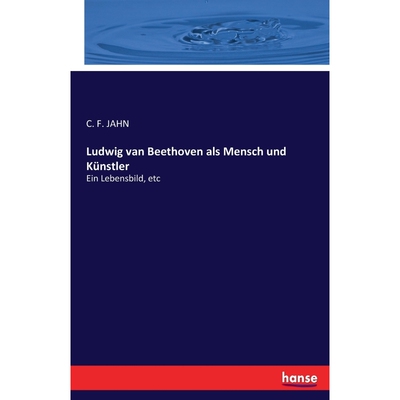 按需印刷不退不换Ludwig van Beethoven als Mensch und Künstler[9783744798020]