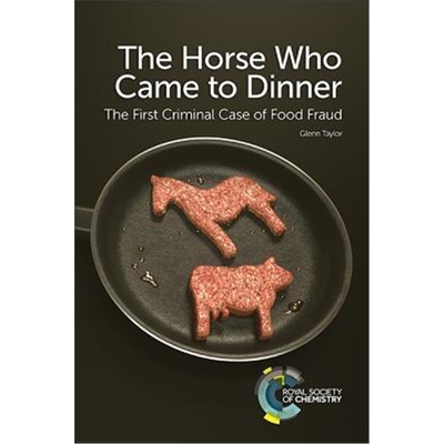 预订不退不换The Horse Who Came to Dinner:The First Criminal Case of Food Fraud