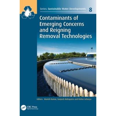 按需印刷TF Contaminants of Emerging Concerns and Reigning Removal Technologies[9781032162799]