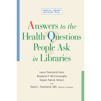 按需印刷Answers to the Health Questions People Ask in Libraries[9781555706425]