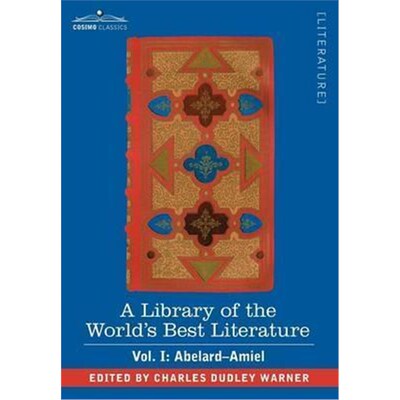 预订A Library of the World's Best Literature - Ancient and Modern - Vol. I (Forty-Five Volumes); Abelard - Amiel