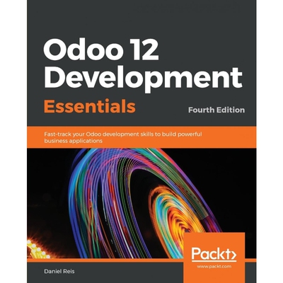 按需印刷不退不换Odoo 12 Development Essentials - Fourth Edition[9781789532470]
