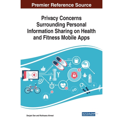 按需印刷Privacy Concerns Surrounding Personal Information Sharing on Health and Fitness Mobile Apps[9781799834878]