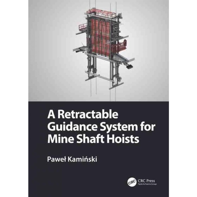 按需印刷不退不换TF A Retractable Guidance System for Mine Shaft Hoists[9781032112756]