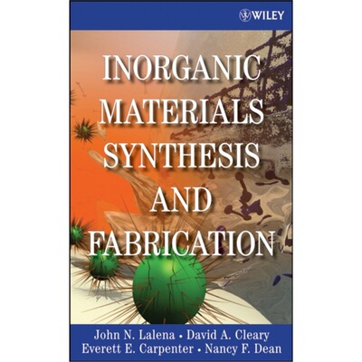 预订不退不换Inorganic Materials Synthesis and Fabrication[9780471740049]