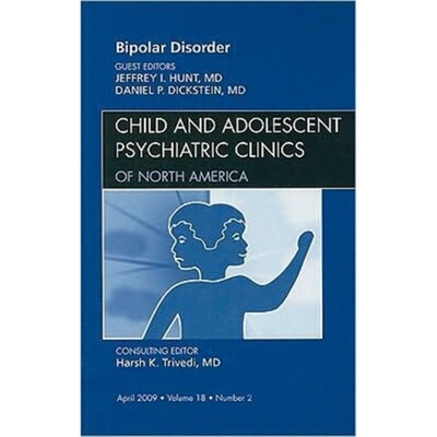 预订不退不换Bipolar Disorder, An Issue of Child and Adolescent Psychiatric Clinics[9781437704594]