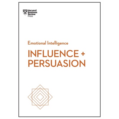 预订Influence and Persuasion (HBR Emotional Intelligence Series)[9781633694750]