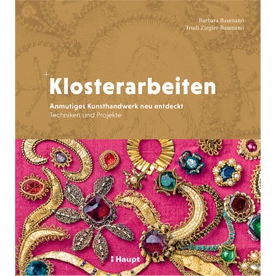 预订【德语】Klosterarbeiten:Anmutiges Kunsthandwerk neu entdeckt - Techniken und Projekte