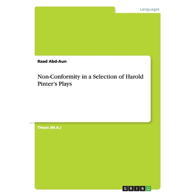 按需印刷不退不换Non-Conformity in a Selection of Harold Pinter's Plays[9783668105843]