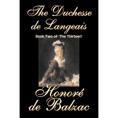 预订不退不换The Duchesse de Langeais, Book Two of 'The Thirteen' by Honore de Balzac, Fiction, Literary, Histori