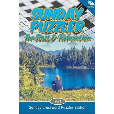 预订不退不换Sunday Puzzler for Rest & Relaxation Vol 3:Sunday Crossword Puzzles Edition