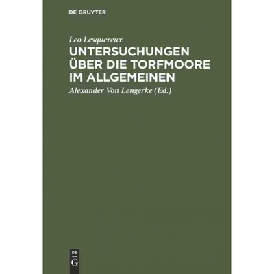 按需印刷DEG Untersuchungen über die Torfmoore im Allgemeinen[9783111122854]