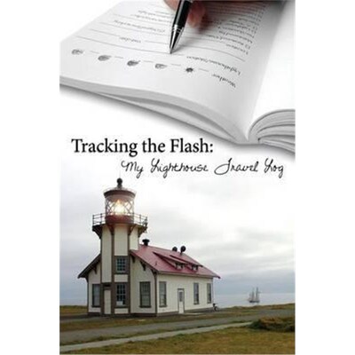 按需印刷Tracking the Flash:My Lighthouse Travel Log[9780989097345]