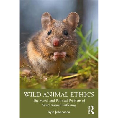按需印刷Wild Animal Ethics:The Moral and Political Problem of Wild Animal Suffering[9780367275709]