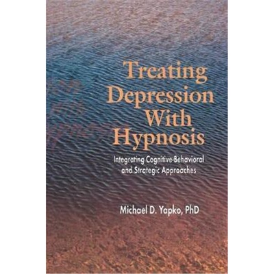 预订不退不换Treating Depression With Hypnosis:Integrating Cognitive-Behavioral and Strategic[9781583913048]
