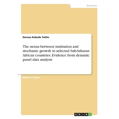 预订不退不换The nexus between institution and stochastic growth in selected Sub-Saharan African countries. Evide