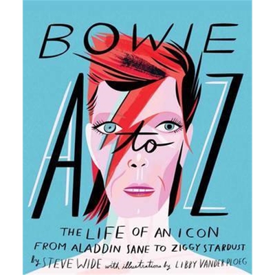 预订不退不换Bowie A to Z:The life of an icon: from Aladdin Sane to Ziggy Stardust