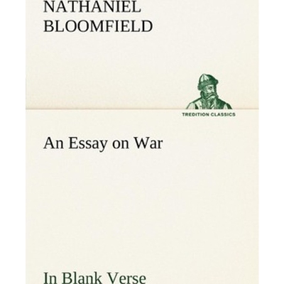 预订不退不换An Essay on War, in Blank Verse; Honington Green, a Ballad; the Culprit, an Elegy; and Other Poems,