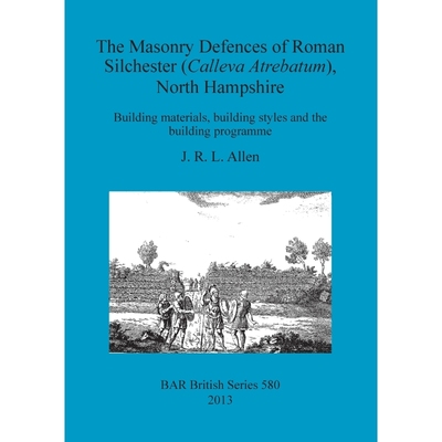 按需印刷不退不换The Masonry Defences of Roman Silchester (Calleva Atrebatum), North Hampshire[9781407311104]
