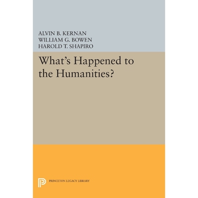 按需印刷不退不换What's Happened to the Humanities?[9780691602462]