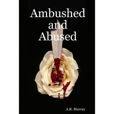 按需印刷不退不换Ambushed and Abused[9780615183688]