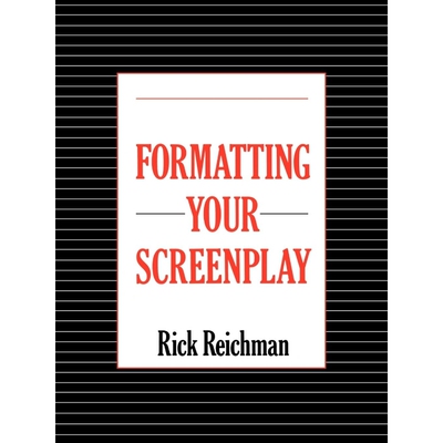 按需印刷不退不换Formatting Your Screenplay[9780979489310]