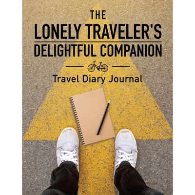 按需印刷不退不换The Lonely Traveler's Delightful Companion | Travel Diary Journal[9781645212652]
