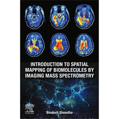 预订Introduction to Spatial Mapping of Biomolecules by Imaging Mass Spectrometry[9780128189986]