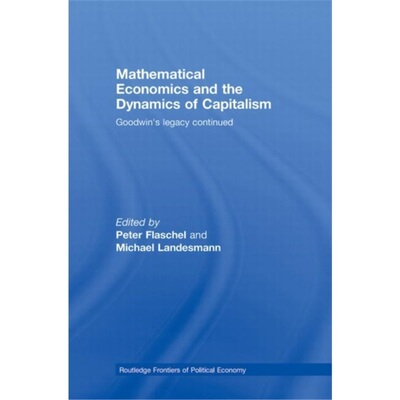 预订Mathematical Economics and the Dynamics of Capitalism[9780415451451]