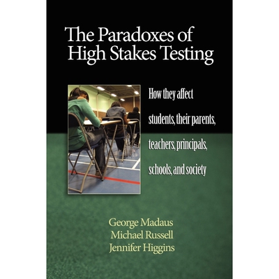 按需印刷The Paradoxes of High Stakes Testing[9781607520276]