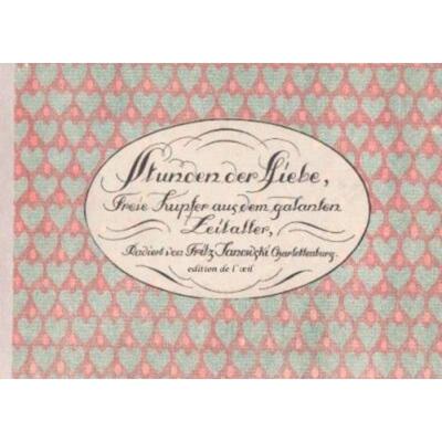 预订不退不换德语 Stunden der Liebe:Freie Kupfer aus dem galanten Zeitalter