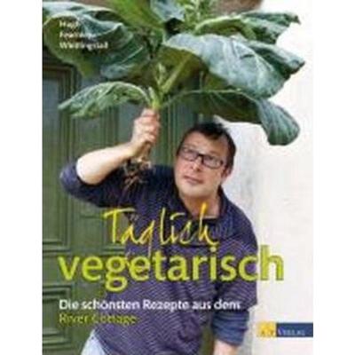 预订不退不换德语 Täglich vegetarisch:Die schönsten Rezepte aus dem River Cottage