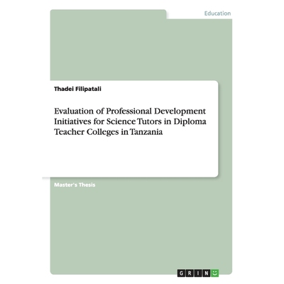 预订Evaluation of Professional Development Initiatives for Science Tutors in Diploma Teacher Colleges in