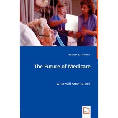 按需印刷不退不换The Future of Medicare[9783836489898]