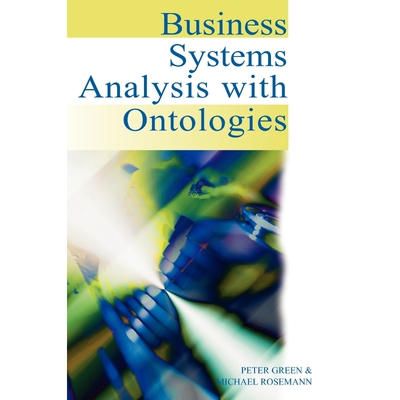 按需印刷不退不换Business Systems Analysis with Ontologies[9781591403395]