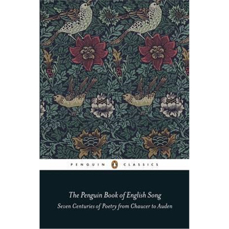 预订The Penguin Book of English Song:Seven Centuries of Poetry from ...
