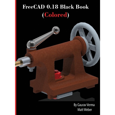 按需印刷不退不换FreeCAD 0.18 Black Book (Colored)[9781774590263]
