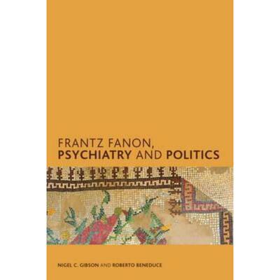 预订不退不换Frantz Fanon, Psychiatry and Politics