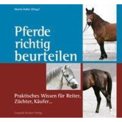 预订【德语】 Pferde richtig beurteilen:Praktisches Wissen für Reiter, Züchter, Käufer ...