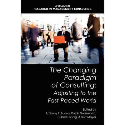 按需印刷不退不换The Changing Paradigm of Consulting[9781617354175]