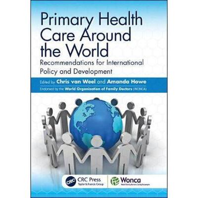 按需印刷Primary Health Care around the World:Recommendations for International Policy and Development[9781138498679]