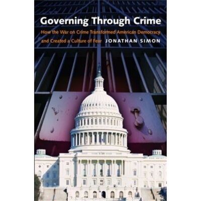 预订不退不换Governing through Crime:How the War on Crime Transformed American Democracy and [9780195181081]