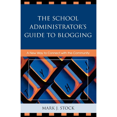 按需印刷The School Administrator's Guide to Blogging[9781578869206]