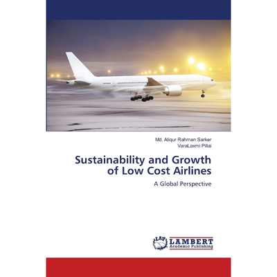 按需印刷Sustainability and Growth of Low Cost Airlines[9783659103544]