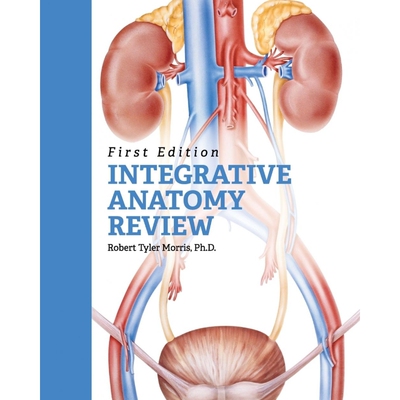 按需印刷不退不换Integrative Anatomy Review[9781516502431]
