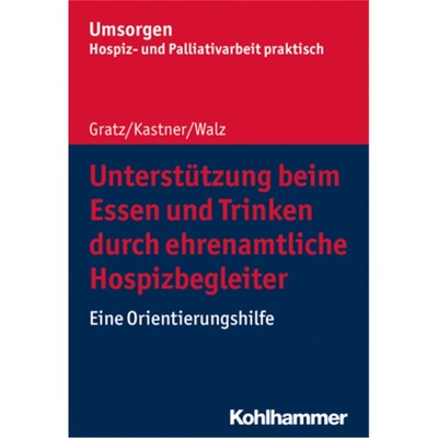 预订【德语】Unterstutzung beim Essen und Trinken durch ehrenamtliche Hospizbegleiter[9783170375154]